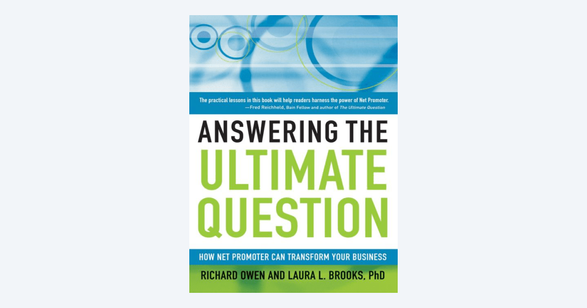 Answering the Ultimate Question: How Net Promoter Can Transform Your ...