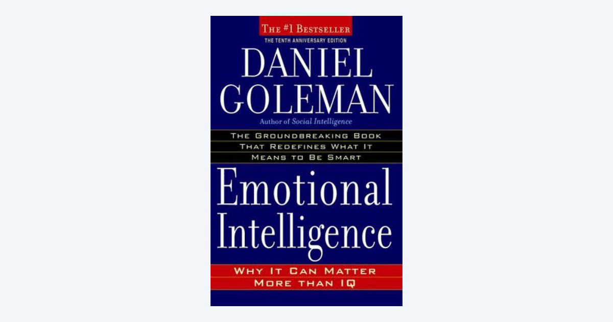 Emotional Intelligence: Why It Can Matter More Than IQ - Senteo