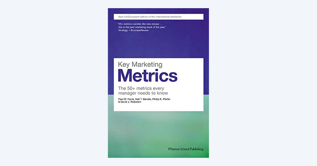 Key Marketing Metrics: The 50+ Metrics Every Manager Needs to Know - Senteo