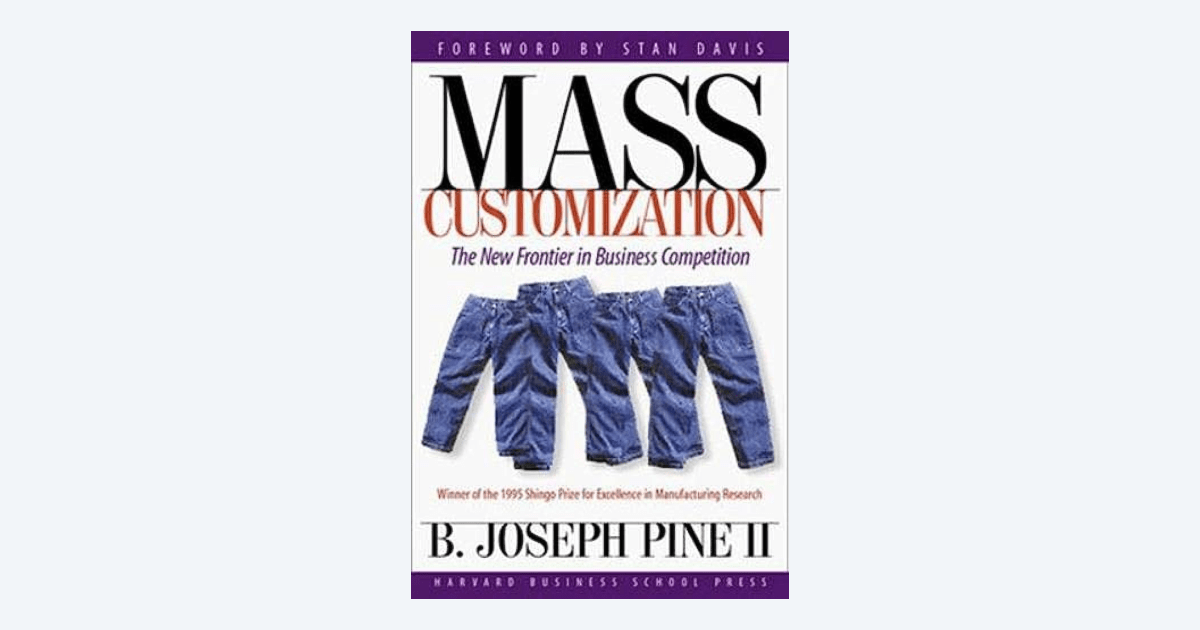 Mass Customization: The New Frontier in Business Competition - Senteo