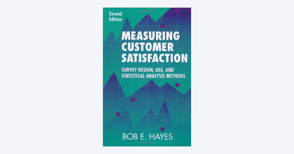 Measuring Customer Satisfaction and Loyalty (Third edition): Survey Design, Use and Statistical ...