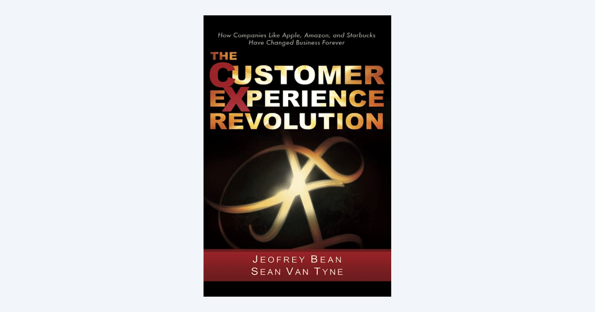 The Customer Experience Revolution: How Companies Like Apple, Amazon ...