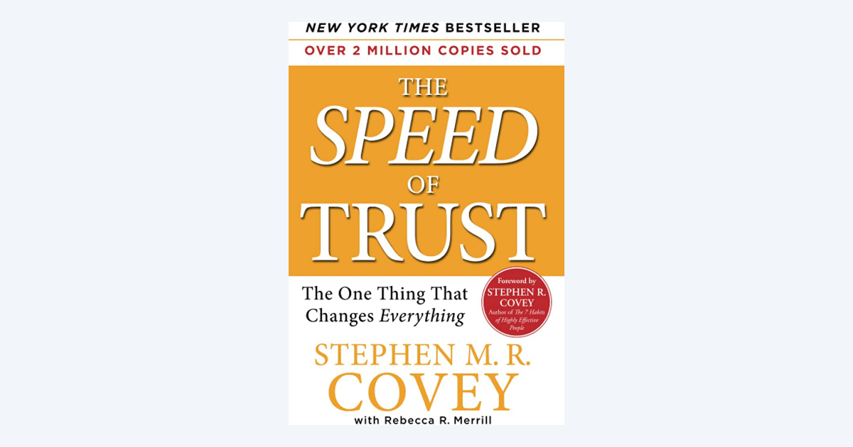 The Speed of Trust: The One Thing that Changes Everything - Senteo