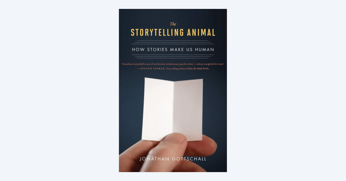 The Storytelling Animal: How Stories Make Us Human - Senteo
